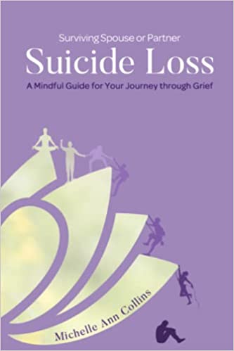 Surviving Spouse or Partner Suicide Loss: A Mindful Guide for Your ...